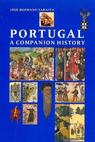 Book Review: “Portugal: A Companion History” by José Hermano Saraiva ...